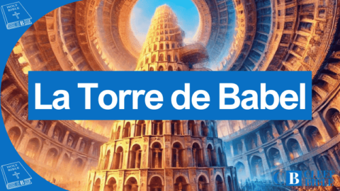 La Torre De Babel: Origen De Las Lenguas Y Lecciones | 2025
